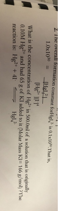 Solved z. Ine overall formation constant forHg2 is 0.1x100 | Chegg.com