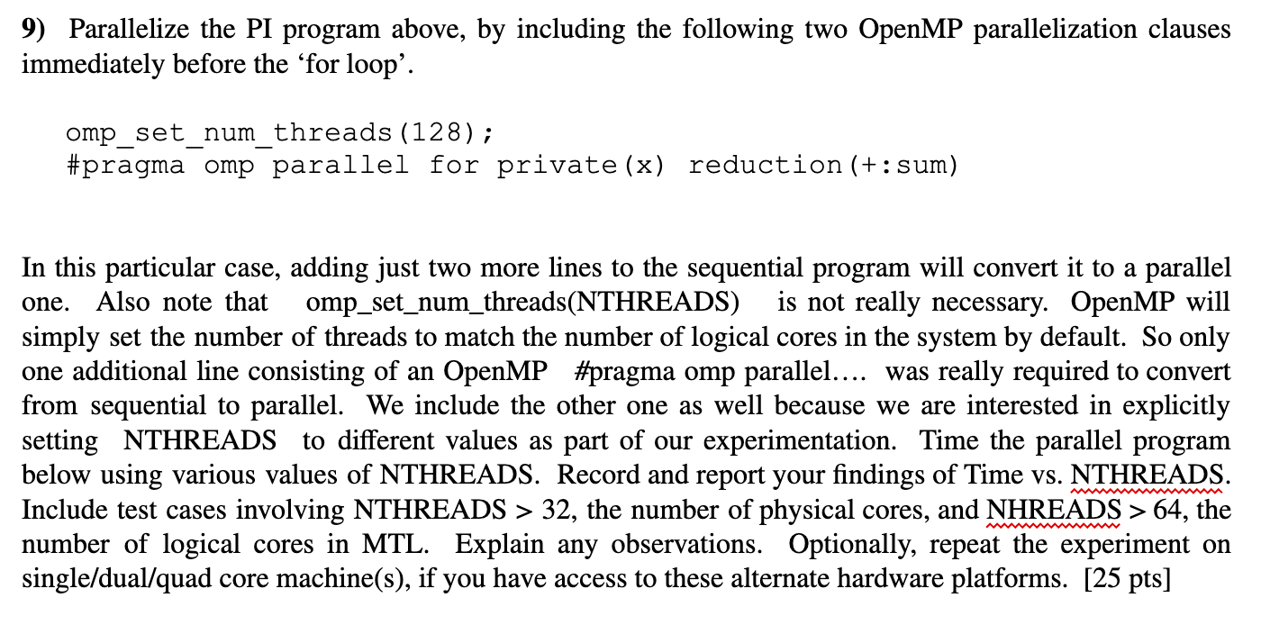 Solved 9) Parallelize the PI program above, by including the | Chegg.com
