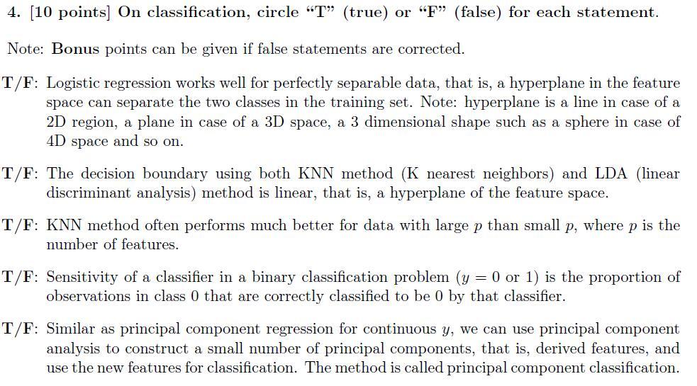 Solved 4. [10 points) On classification, circle "T" (true) | Chegg.com