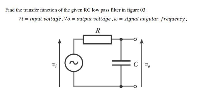 Solved Find the transfer function of the given RC low pass | Chegg.com