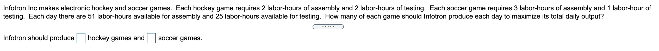 Solved Infotron Inc makes electronic hockey and soccer | Chegg.com