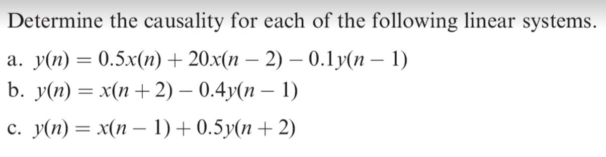 Solved Determine the causality for each of the following | Chegg.com
