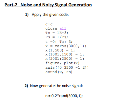 Solved Part-2 Noise and Noisy Signal Generation 1) Apply the | Chegg.com