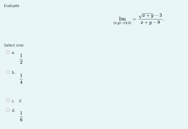 Solved Evaluate lim(x,y)→(4,5)=x+y−9x+y−3 Select one: a. 21 | Chegg.com