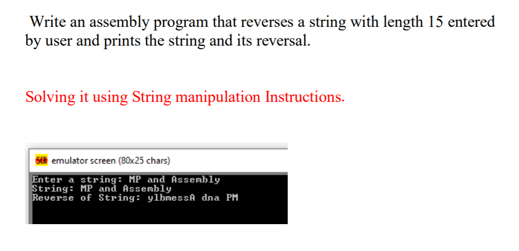 Solved Write an assembly program that reverses a string with | Chegg.com