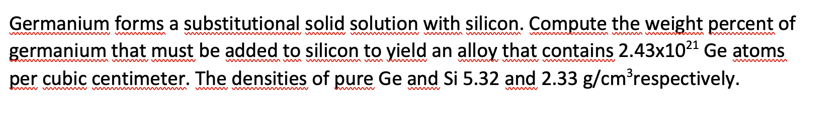 Solved Germanium forms a substitutional solid solution with | Chegg.com Solved Germanium forms a substitutional solid solution with | Chegg.com