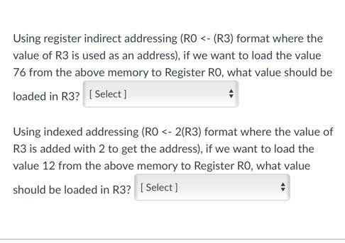 Solved Using register indirect addressing (RO