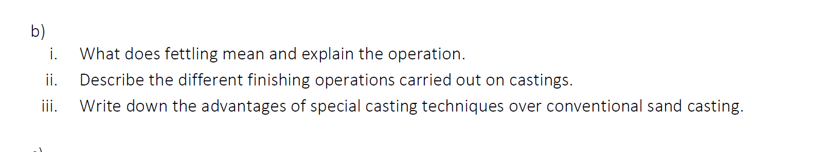 Solved b) i. ji. What does fettling mean and explain the | Chegg.com