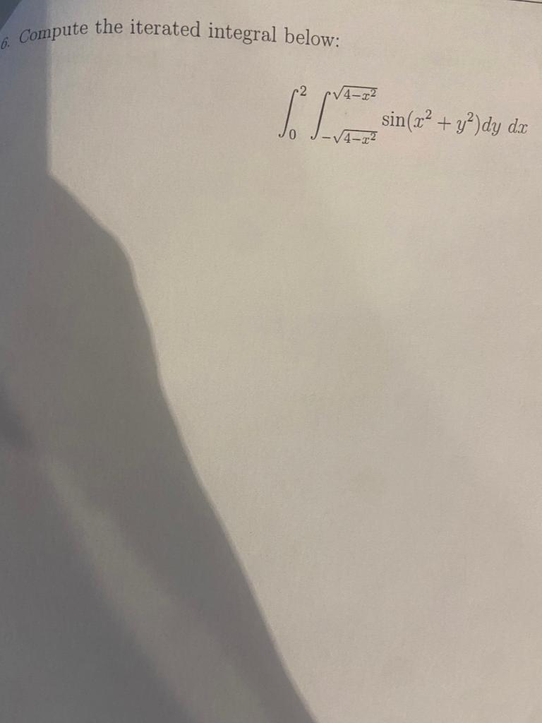 Solved Compute the iterated integral below: | Chegg.com