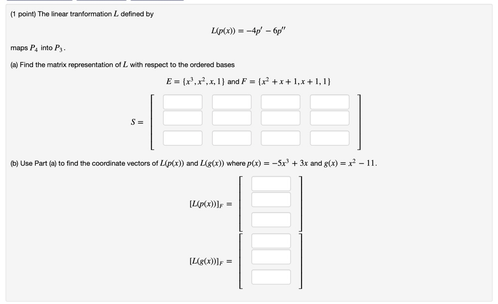 Solved (1 point) The linear tranformation L defined by maps | Chegg.com