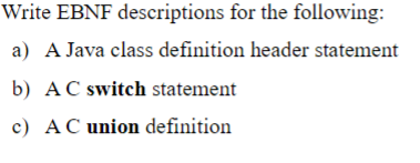 Solved Write EBNF descriptions for the following: a) A Java | Chegg.com