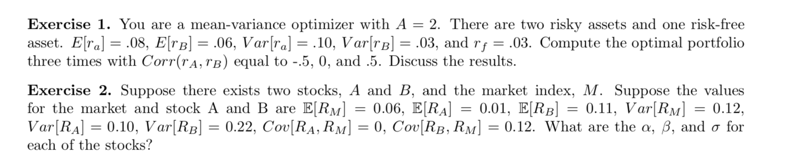 Exercise 1. You are a mean-variance optimizer with A | Chegg.com