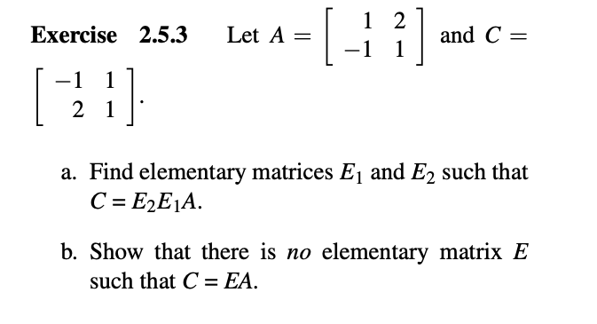 Solved Exercise 2.5.3 Let A- 1 1and C- a. Find elementary | Chegg.com