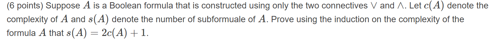 Solved (6 points) Suppose A is a Boolean formula that is | Chegg.com