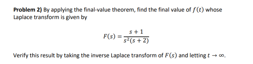 Solved Problem 2) By applying the final-value theorem, find | Chegg.com
