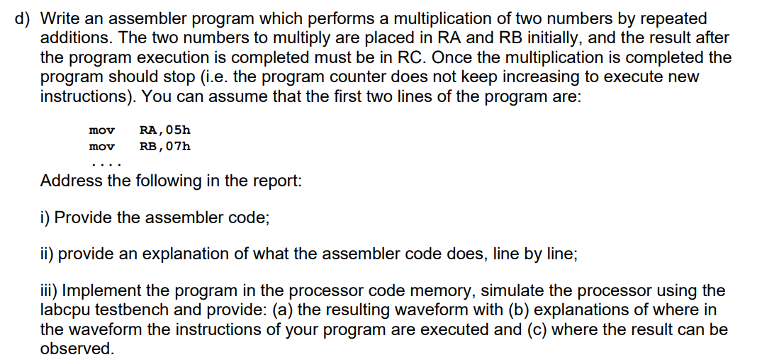 Solved d) Write an assembler program which performs a | Chegg.com