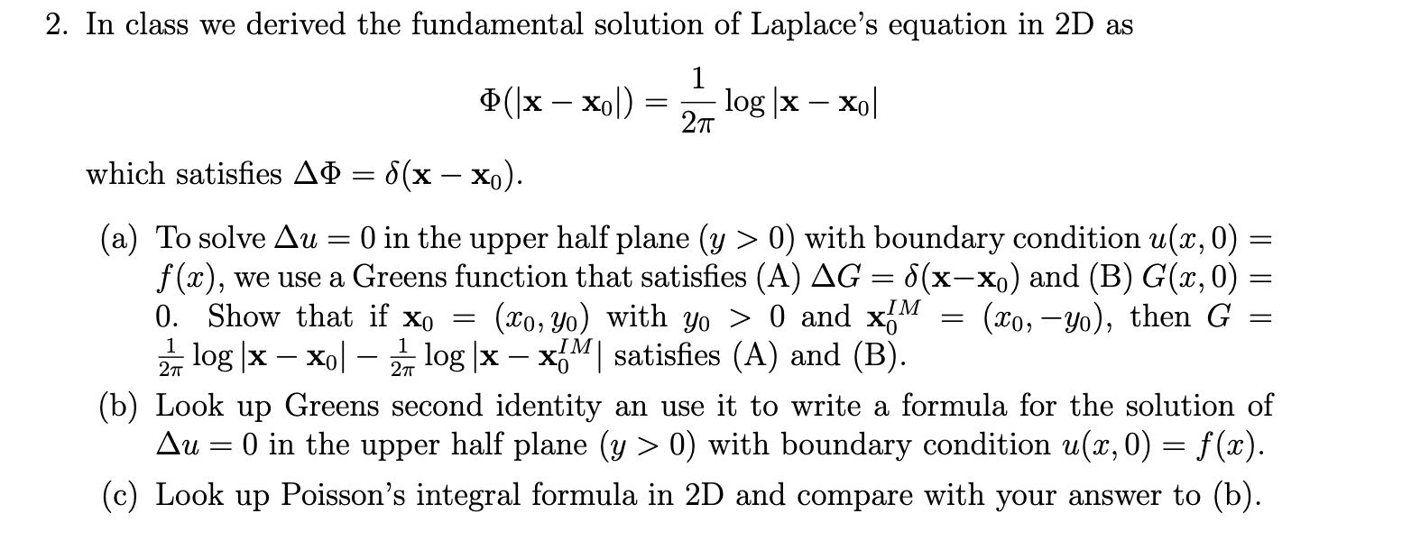 Solved Φ(∣x−x0∣)=2π1log∣x−x0∣ which satisfies ΔΦ=δ(x−x0). | Chegg.com