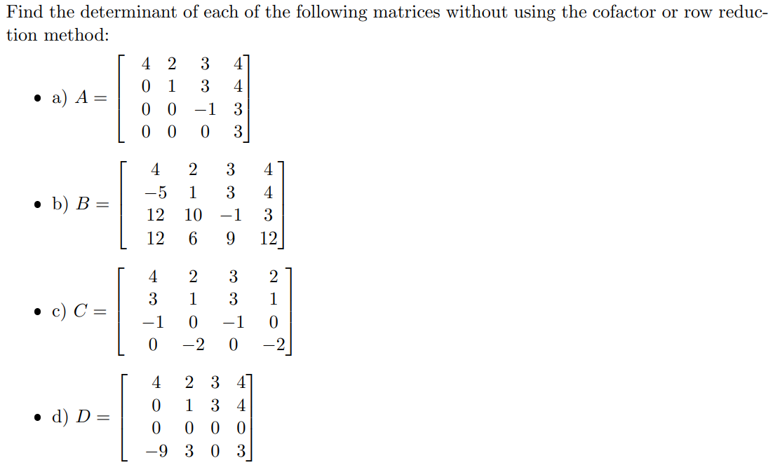 Solved Find the determinant of each of the following | Chegg.com