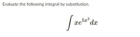 Solved Evaluate the following integral by substitution. | Chegg.com