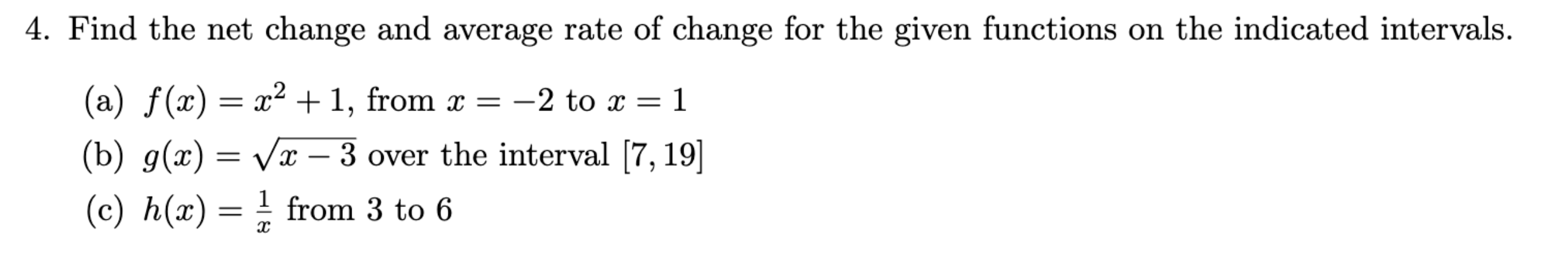 Solved Find the net change and average rate of change for | Chegg.com
