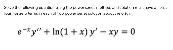Solved Solve the following equation using the power series | Chegg.com