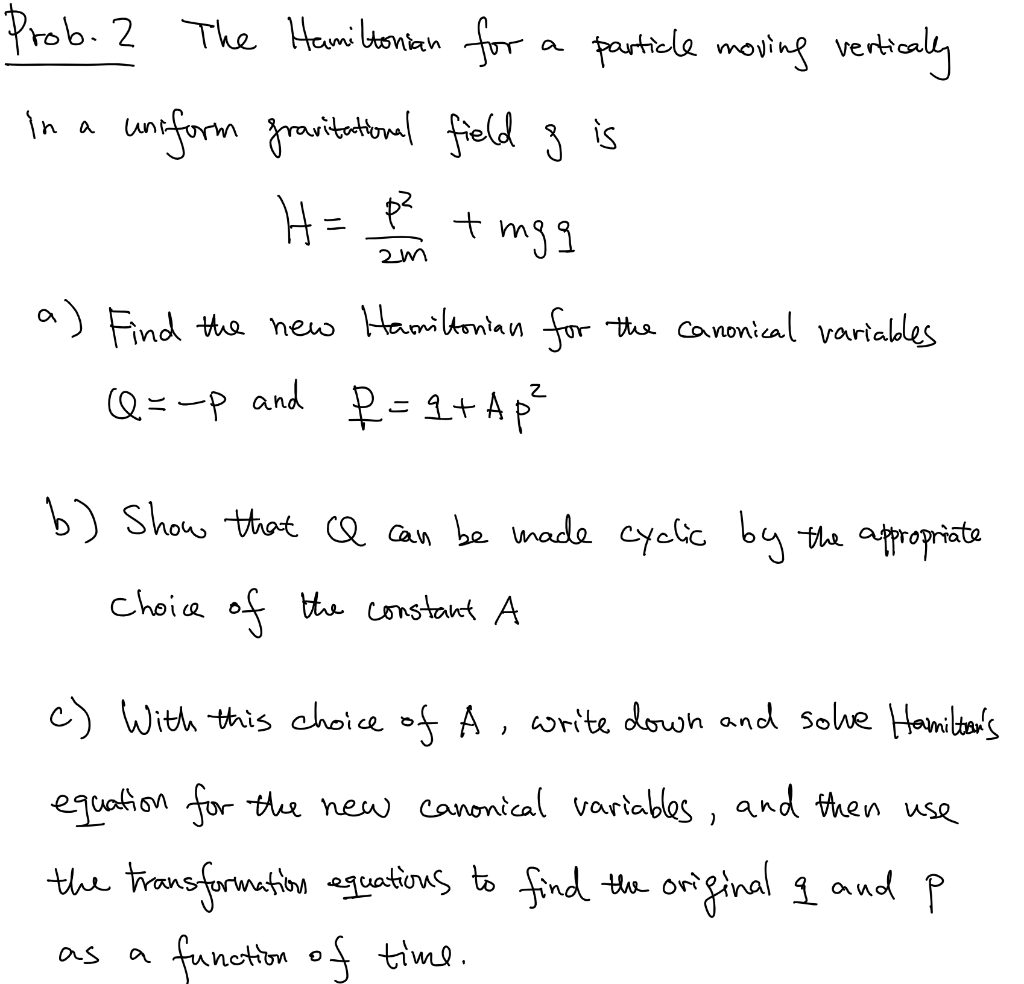 Solved Prob. 2 The Hamiltonian for a particle moving | Chegg.com