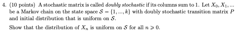 Solved 4. (10 points) A stochastic matrix is called doubly | Chegg.com