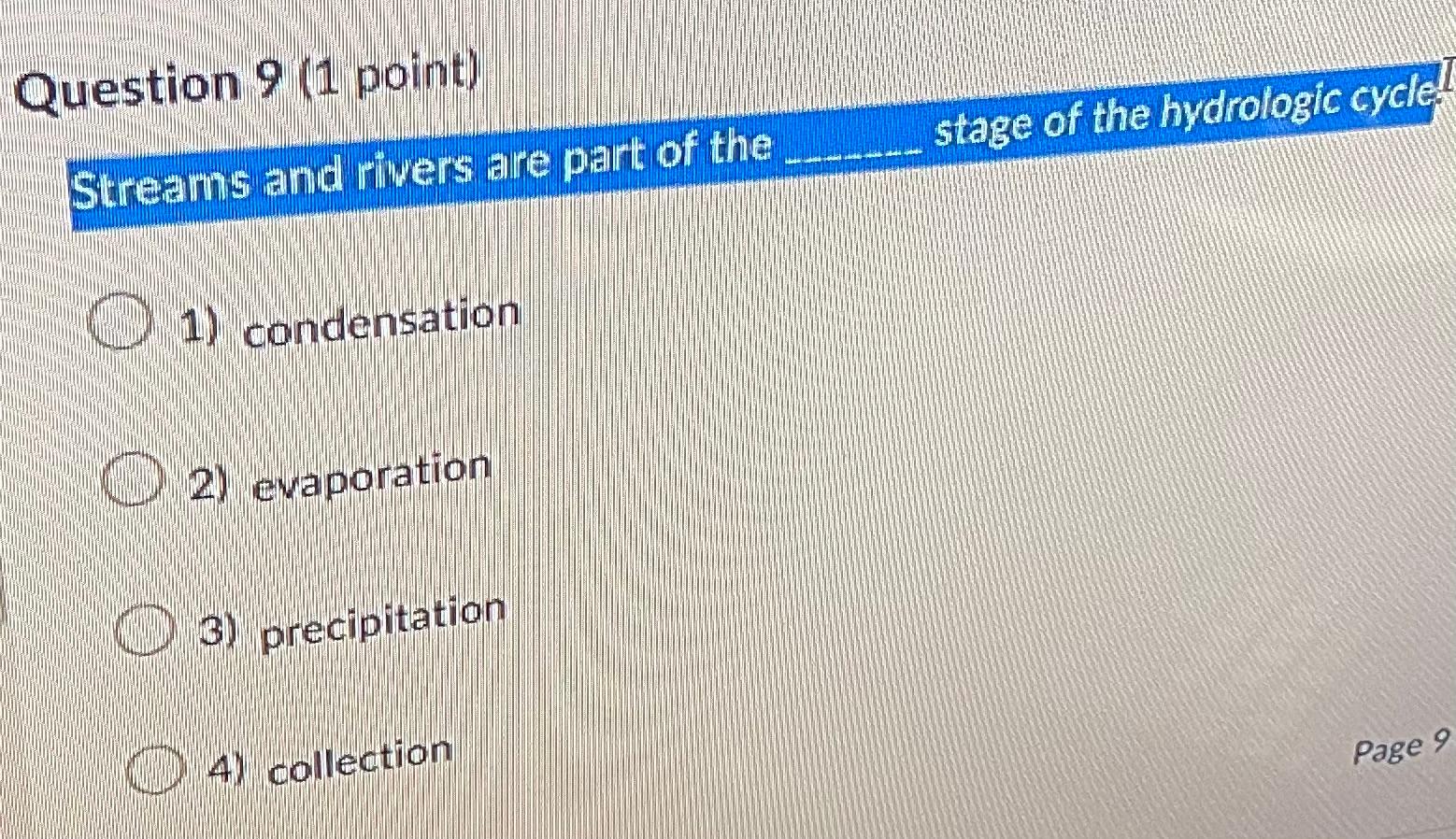 Solved Streams and rivers are part of the stage of the | Chegg.com