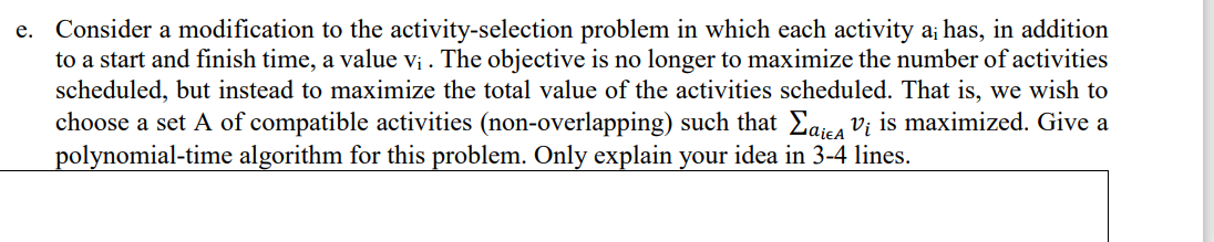 e. Consider a modification to the activity-selection | Chegg.com