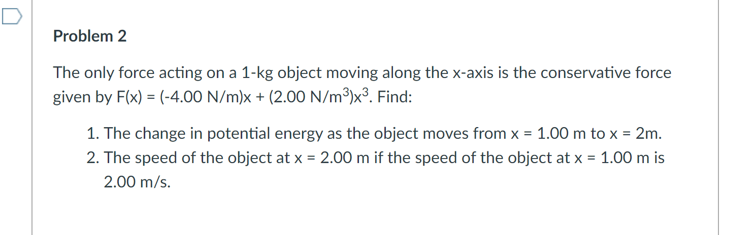 Solved Problem 2 The Only Force Acting On A 1 Kg Object