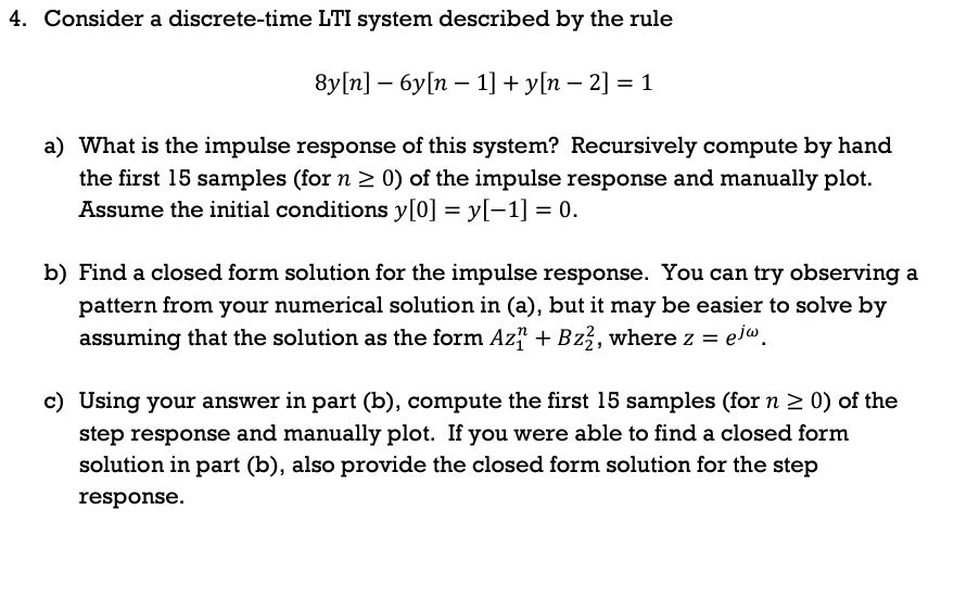 Solved 4. Consider a discrete-time LTI system described by | Chegg.com