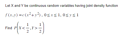 Solved Let X and Y be continuous random variables having | Chegg.com