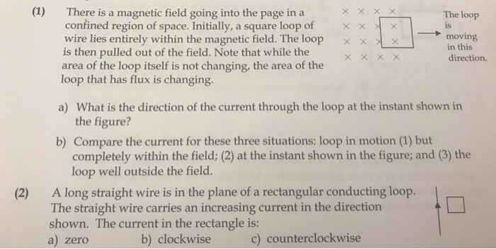 Solved (1) There is a magnetic field going into the page in | Chegg.com