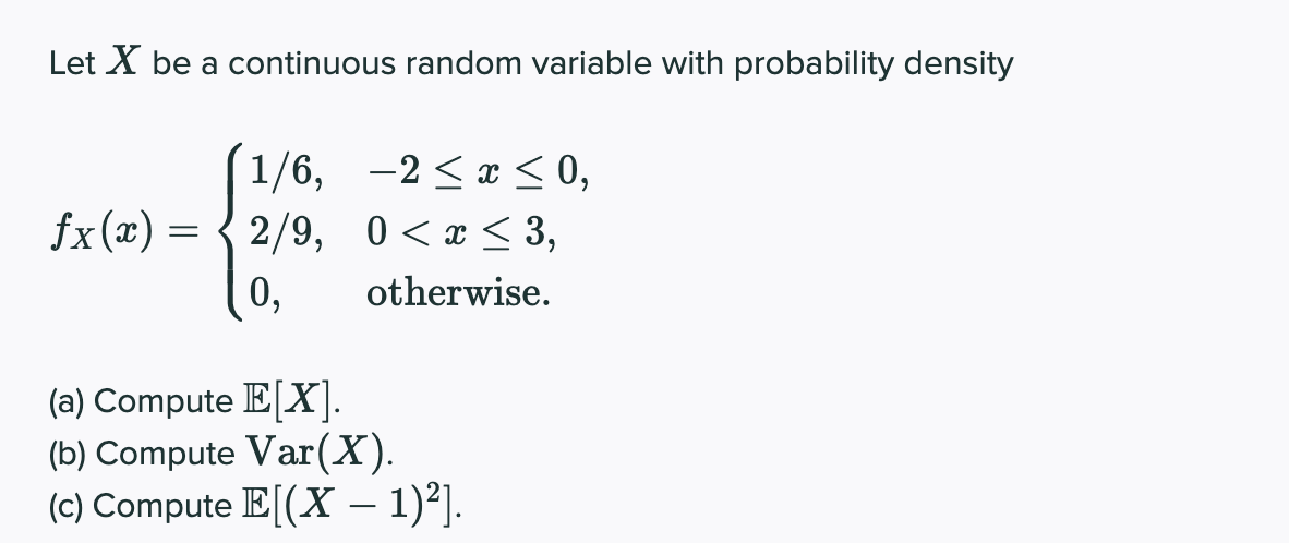 Solved Let X be a continuous random variable with | Chegg.com