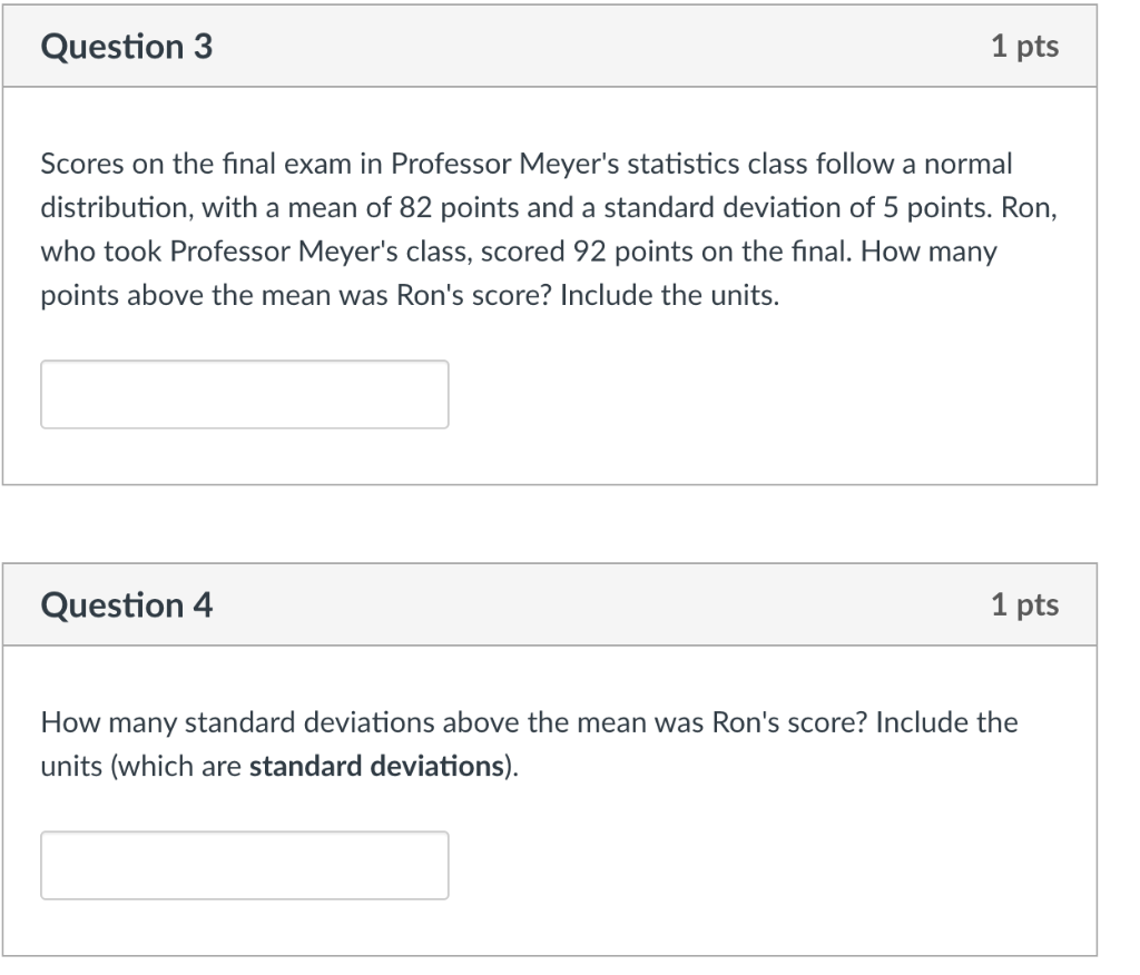 Solved Question 3 1 pts Scores on the final exam in | Chegg.com