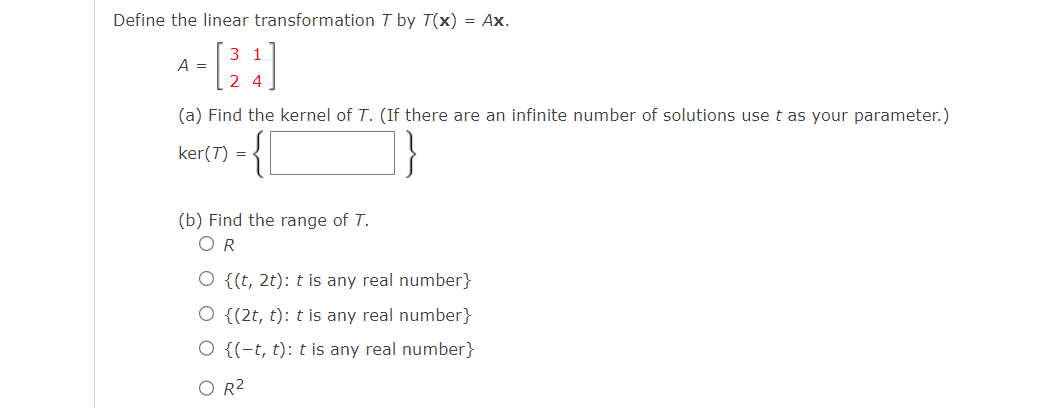 Solved Define the linear transformation T by T(x)=Ax | Chegg.com