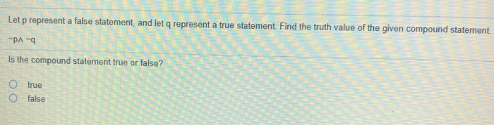 Solved Let p represent a false statement, and let q | Chegg.com