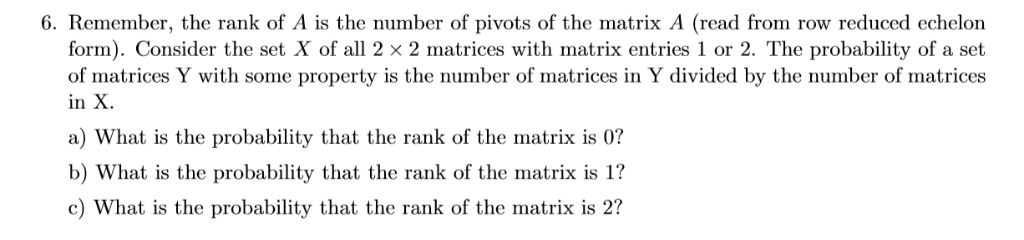 Solved 6. Remember, the rank of A is the number of pivots of | Chegg.com