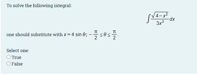 Solved To solve the following integral: ∫3x34−x2dx one | Chegg.com