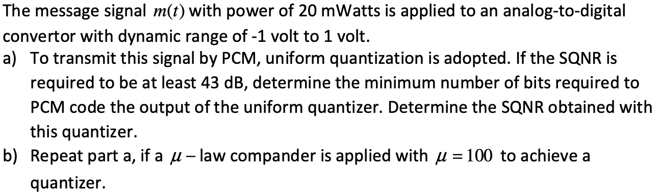 Solved The message signal m(t) with power of 20mWatts is | Chegg.com