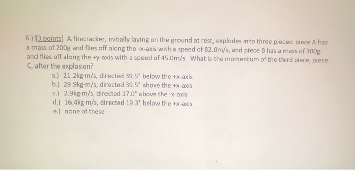 Solved 6.) [3 points] A firecracker, initially laying on the | Chegg.com