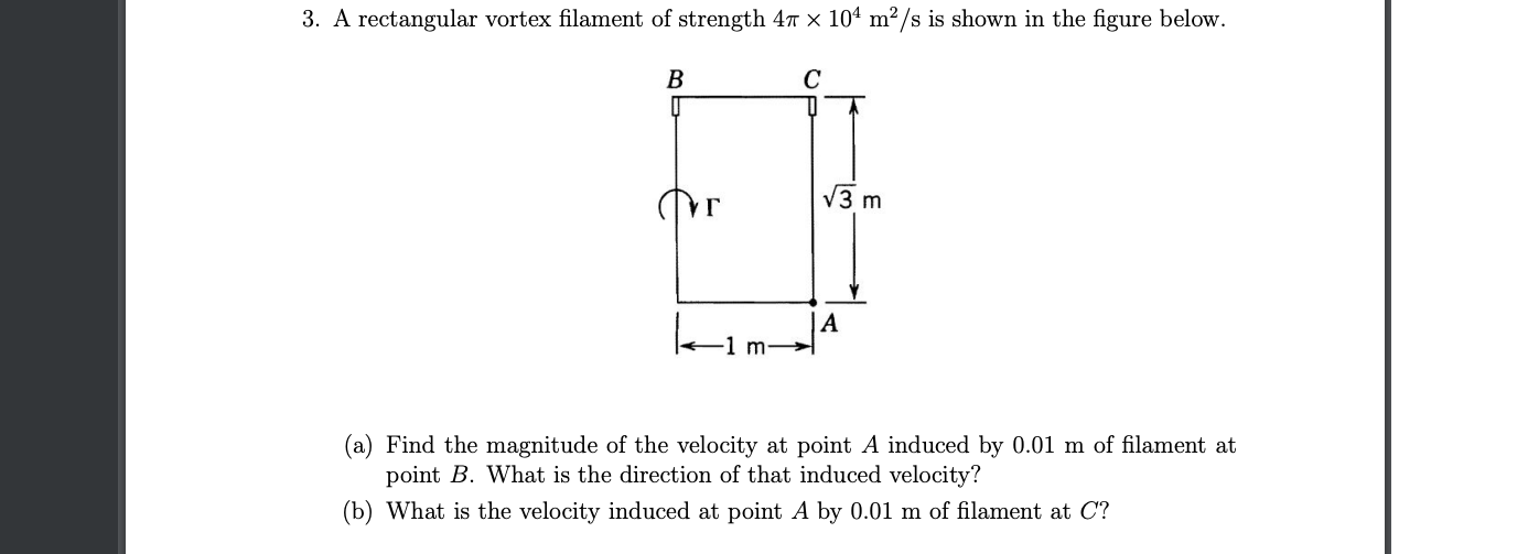 Solved 3. A rectangular vortex filament of strength 4π×104 | Chegg.com