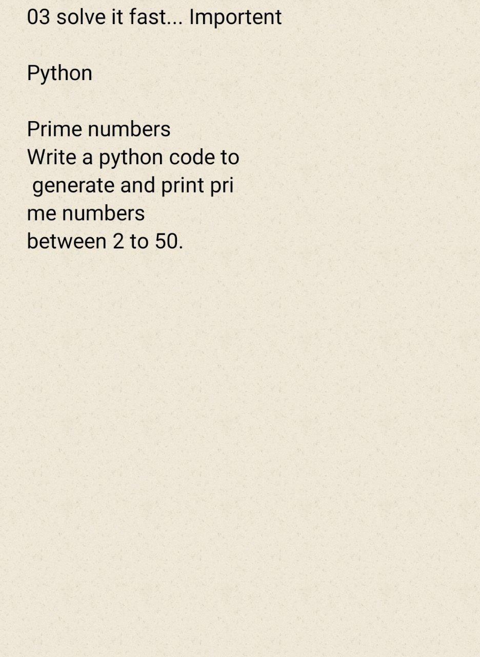 Solved 03 solve it fast... Importent Python Prime numbers | Chegg.com
