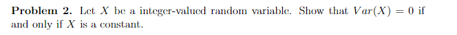 Solved Problem 2 Let X Be A Integer Valued Random Variable 1411