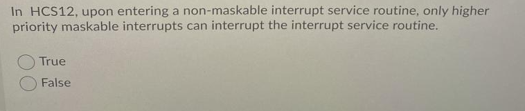 Solved In HCS12, upon entering a non-maskable interrupt | Chegg.com