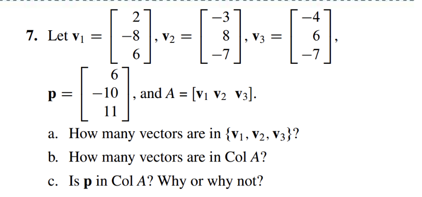 Solved 7. Let v1=⎣⎡2−86⎦⎤,v2=⎣⎡−38−7⎦⎤,v3=⎣⎡−46−7⎦⎤, | Chegg.com