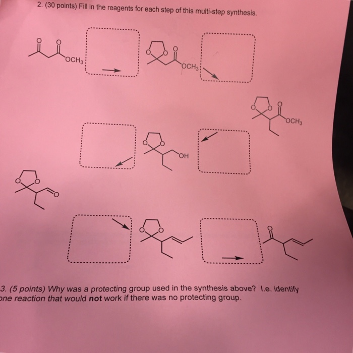 Solved 2. (30 points) Fill in the reagents for each step of | Chegg.com