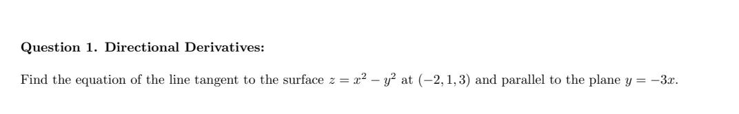 Solved Question 1. Directional Derivatives: Find the | Chegg.com