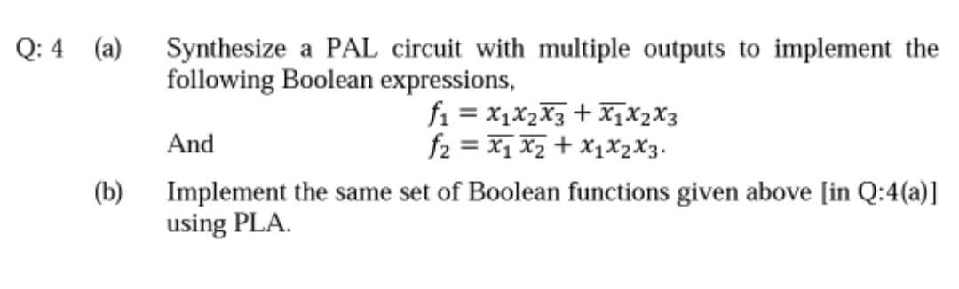 Solved Q: 4 (a) Synthesize a PAL circuit with multiple | Chegg.com