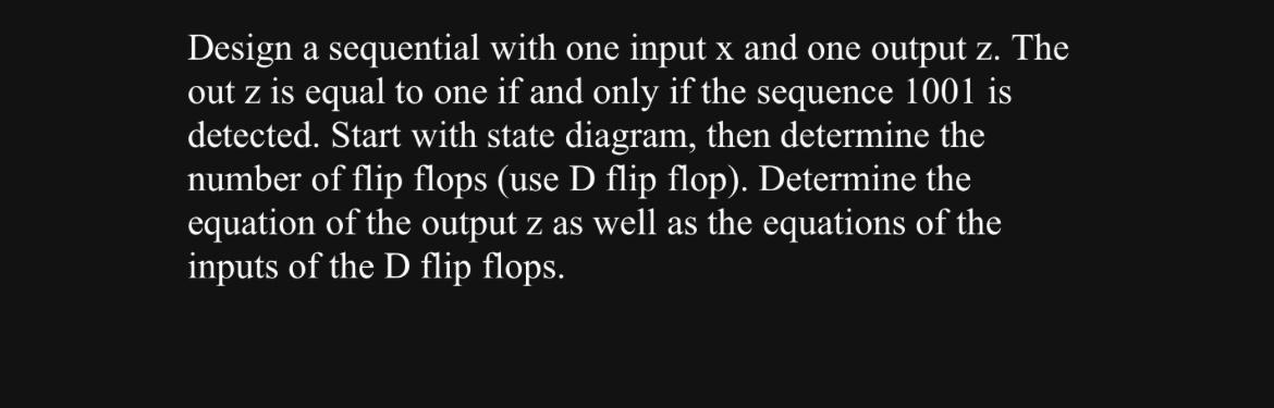 Solved Design A Sequential With One Input X And One Output 5266